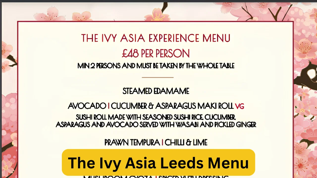 The Ivy Asia Leeds Menu 2026 Prices, Best Sellers And More